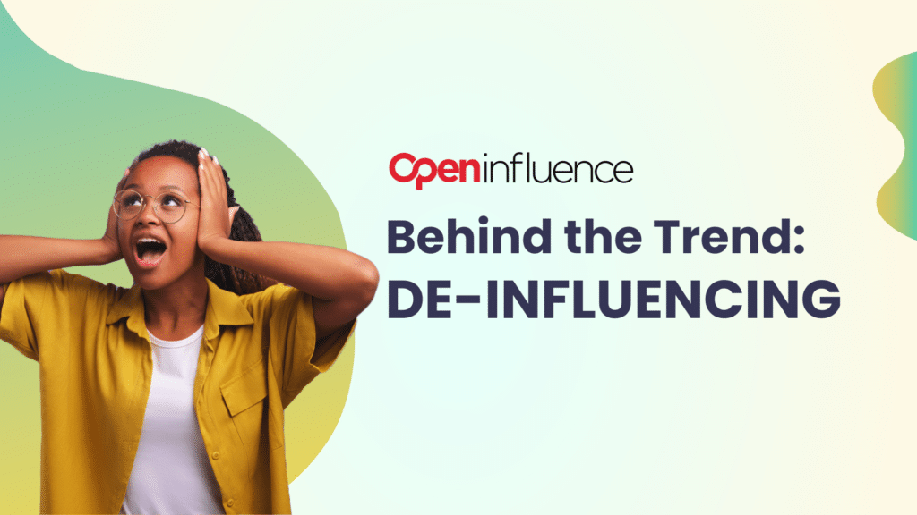 Why Is De-Influencing Shaking Up The Influencing Game? | Open Influence ...