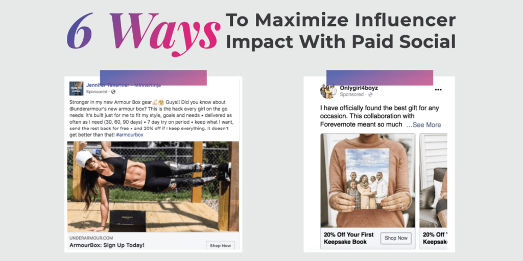 6 Ways to Maximize Influencer Impact With Paid Social | Open Influence Inc.