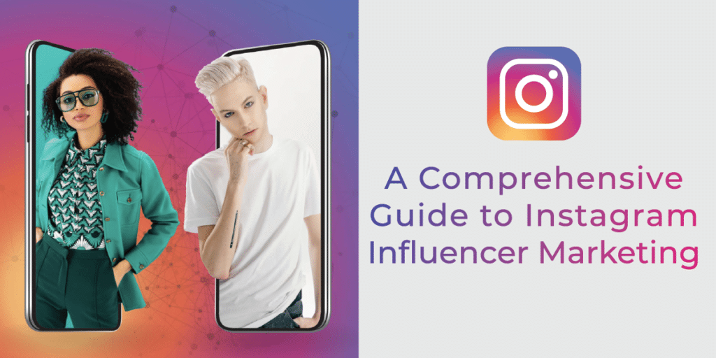 A Comprehensive Guide to Instagram Influencer Marketing | Open ...