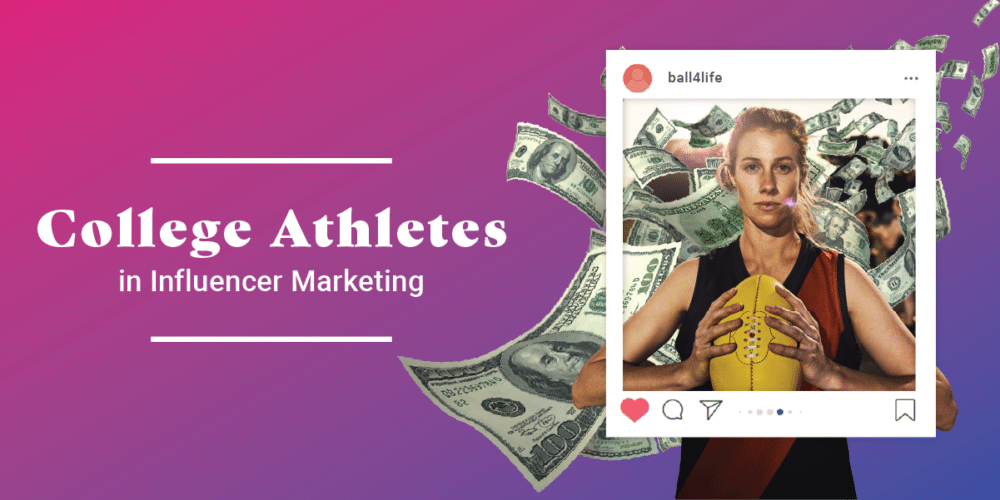 Why College Athletes are the ‘Next Big Thing’ in Influencer Marketing ...