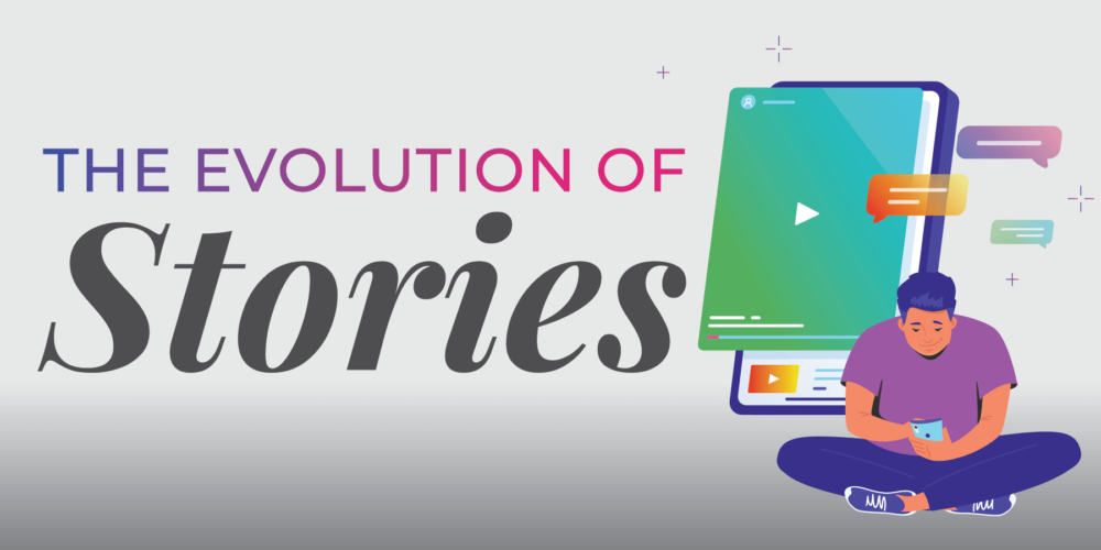 A Look Back at the Evolution of the Story Format | Open Influence Inc.