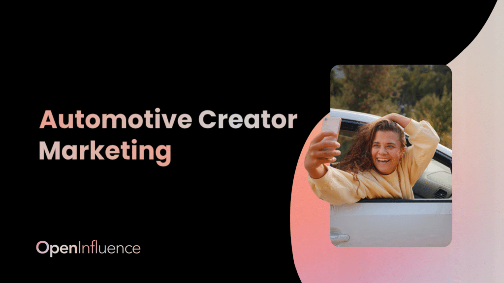 Everything You Need to Know About Automotive Influencer Marketing ...