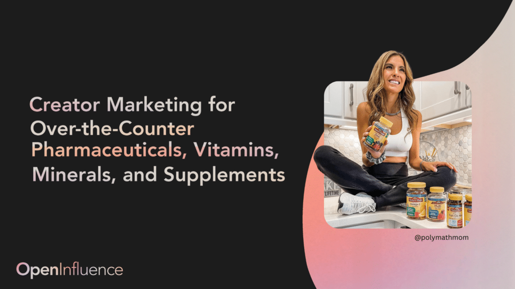 Vitamin & Pharma Influencer Marketing: What You Need to Know | Open ...