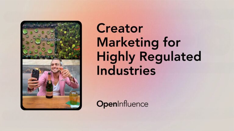 Creator Marketing for Highly Regulated Industries | Open Influence Inc.