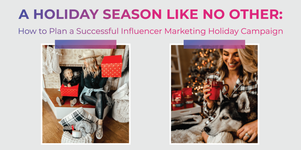How to Plan a Successful Influencer Marketing Holiday Campaign | Open ...