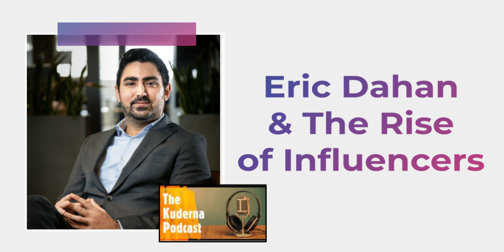 Eric Dahan and The Rise of Influencers | Open Influence Inc.