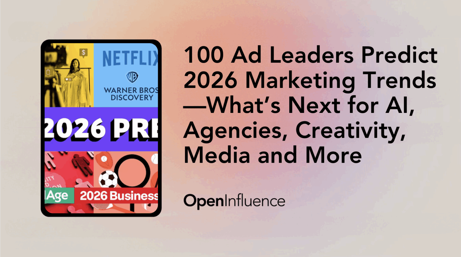 [Ad Age] 100 Ad Leaders Predict 2026 Marketing Trends—What’s Next for ...
