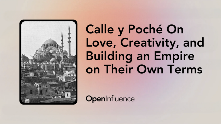 Calle y Poché On Love, Creativity, and Building an Empire on Their Own ...