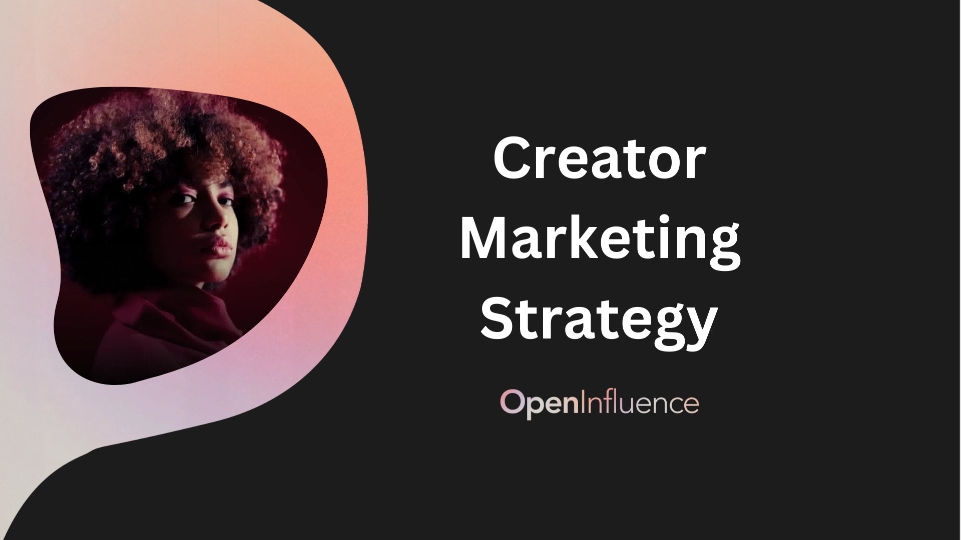 Influencer Marketing Strategy | Open Influence Inc.
