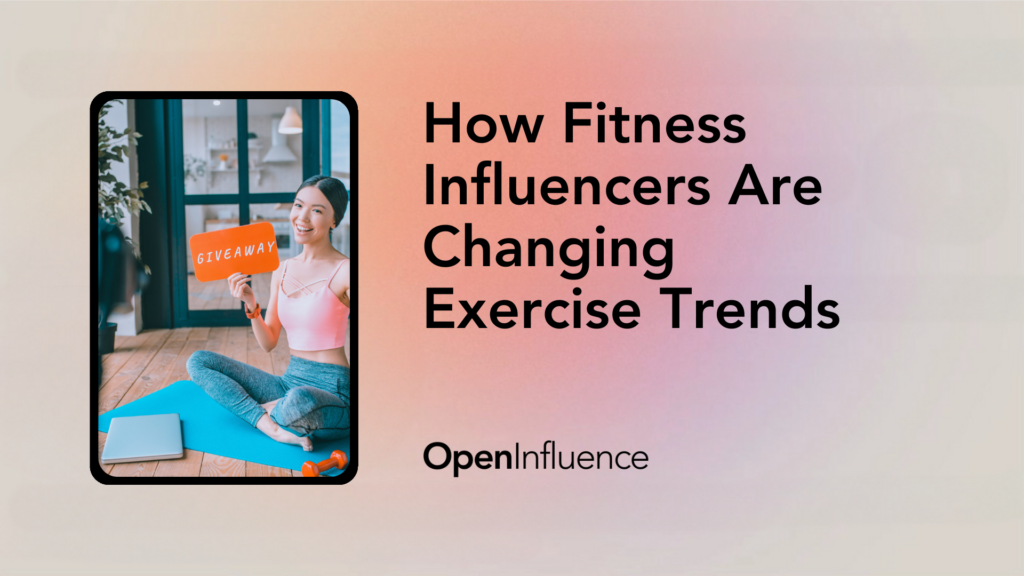 How Fitness Influencers Are Changing Exercise Trends