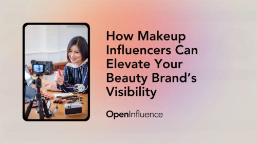 How Makeup Influencers Can Elevate Your Beauty Brand