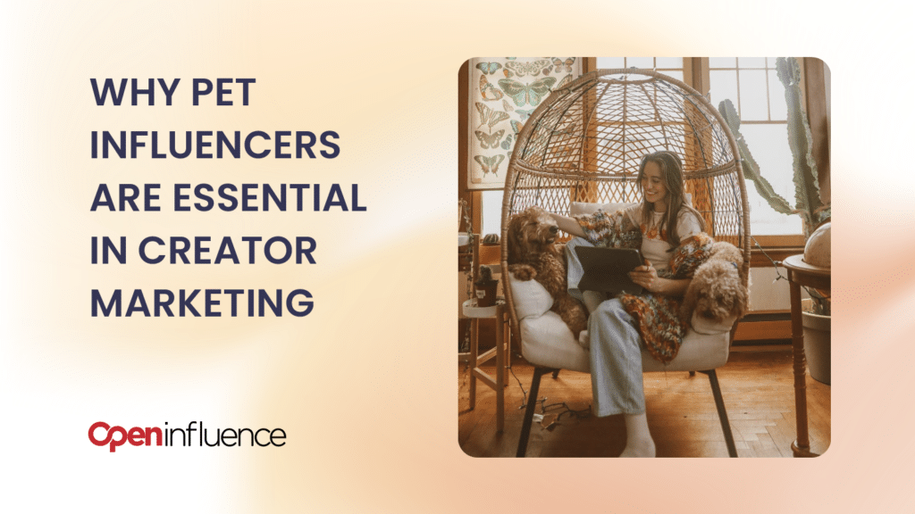 8 Reasons Why Pet Influencers Are Essential in Creator Marketing | Open ...